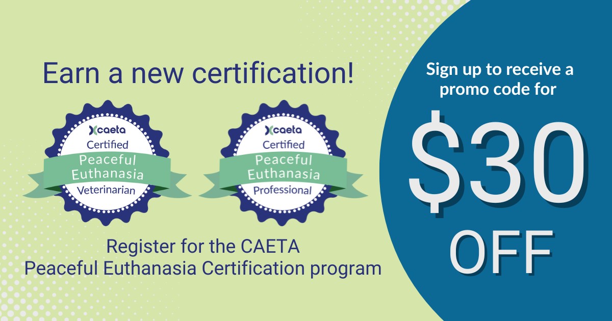 $30 off discount on CAETA's Peaceful Euthanasia Certification program